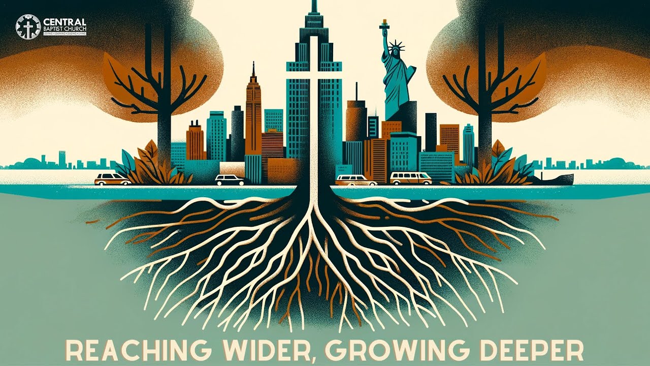 Reaching Wider, Growing Deeper (9/8/2024) Central Baptist Church - YouTube