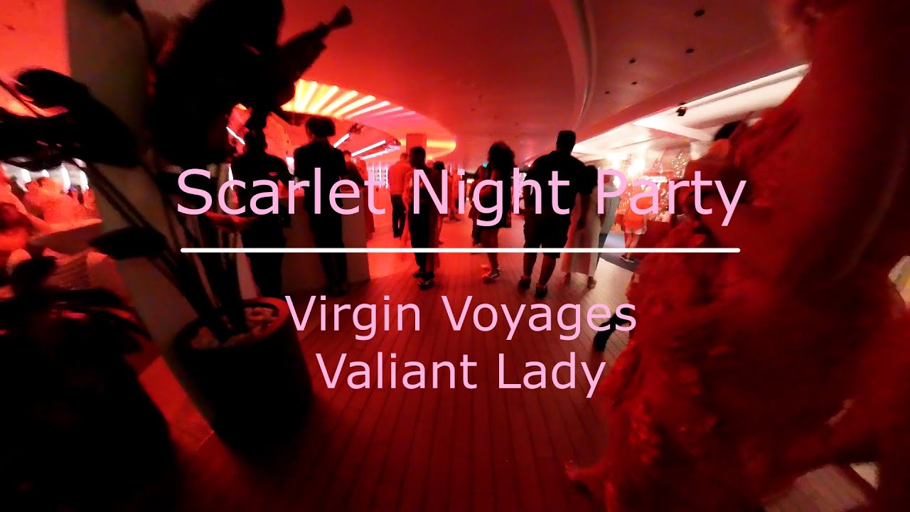 Scarlet Night Party on VIRGIN VOYAGES (Valiant Lady) - YouTube