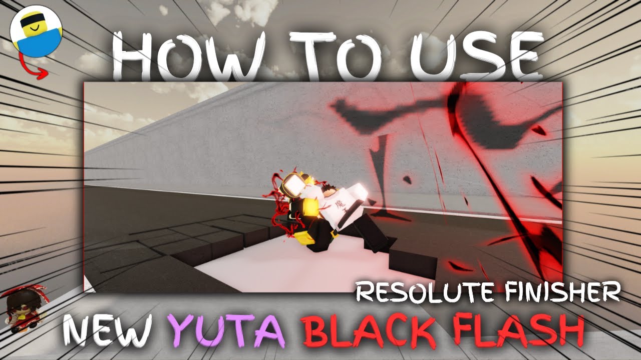 How To Use Yuta's Black Flash/Resolute Finisher in Jujutsu Shenanigans ...