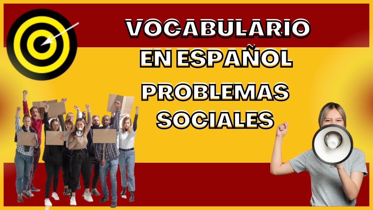Problemas sociales - Vocabulario - En español - YouTube
