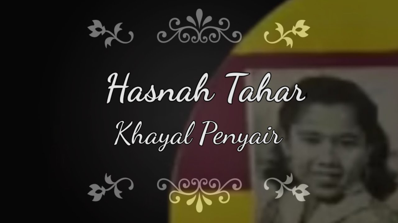Hasnah Tahar - Khayal Penyair - YouTube