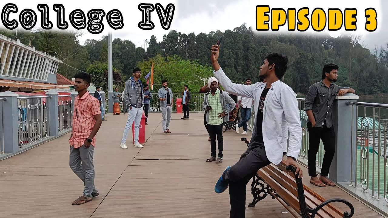College IV ooty தொட்டபெட்டா😱Boat house| Episode 3 | Tamil - YouTube