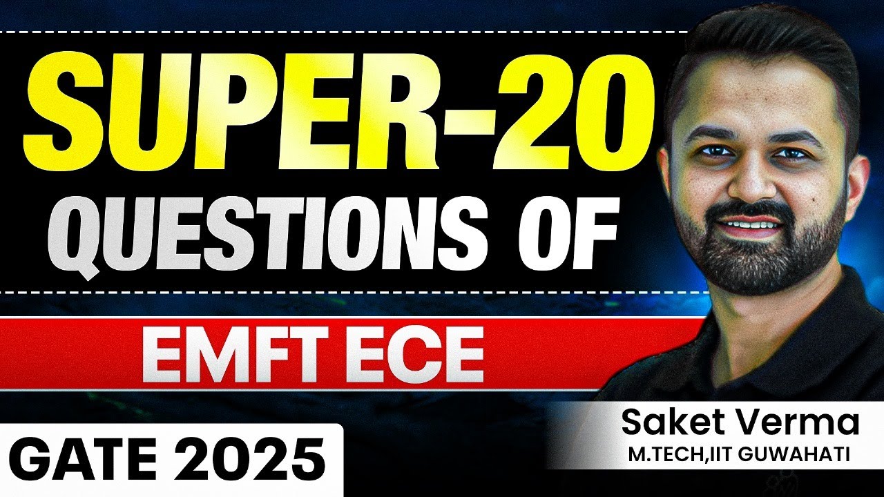 Super 20 Questions of EMFT ECE | Gate 2025 | Saket Verma - YouTube