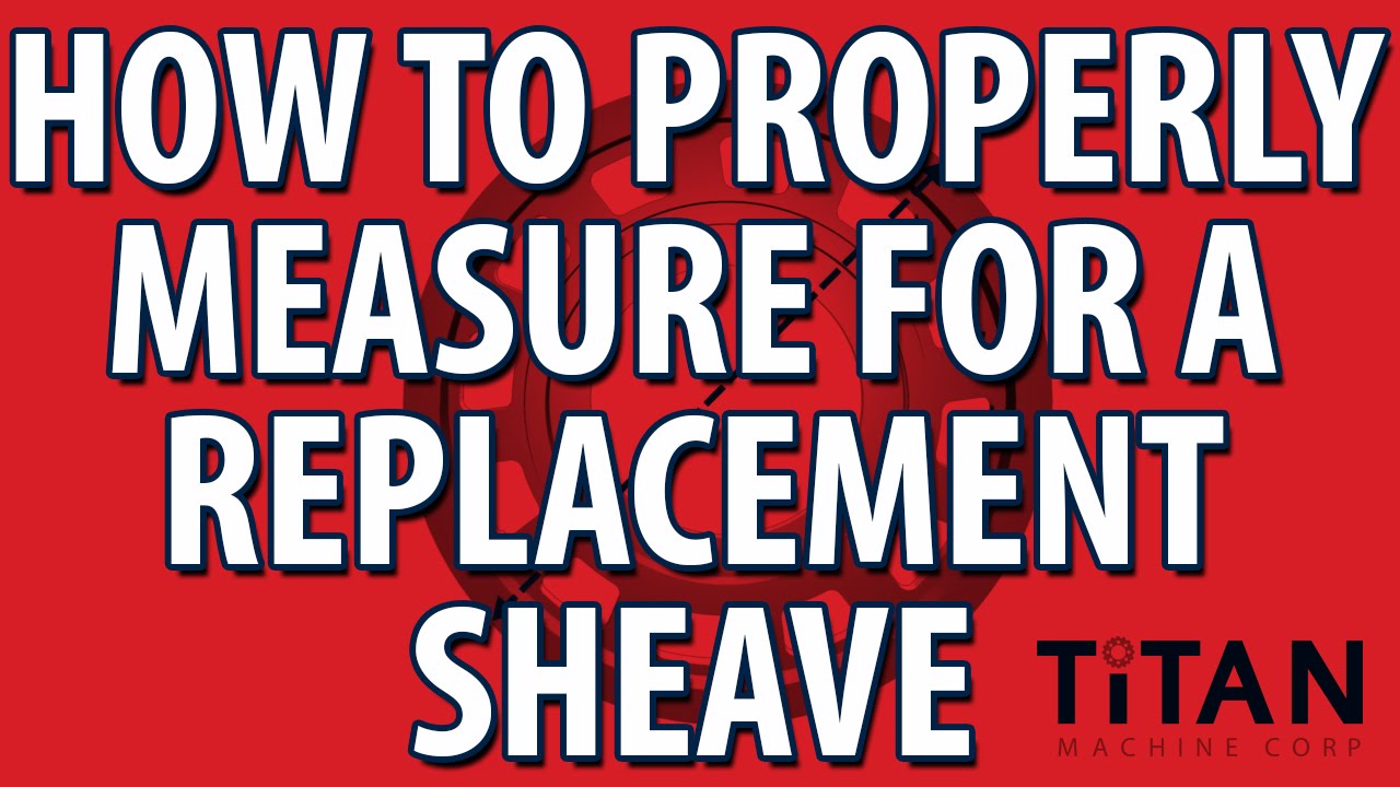 How To Properly Measure For A Replacement Sheave YouTube how-to-properly-measure-for-a-replacement-sheave-youtube
