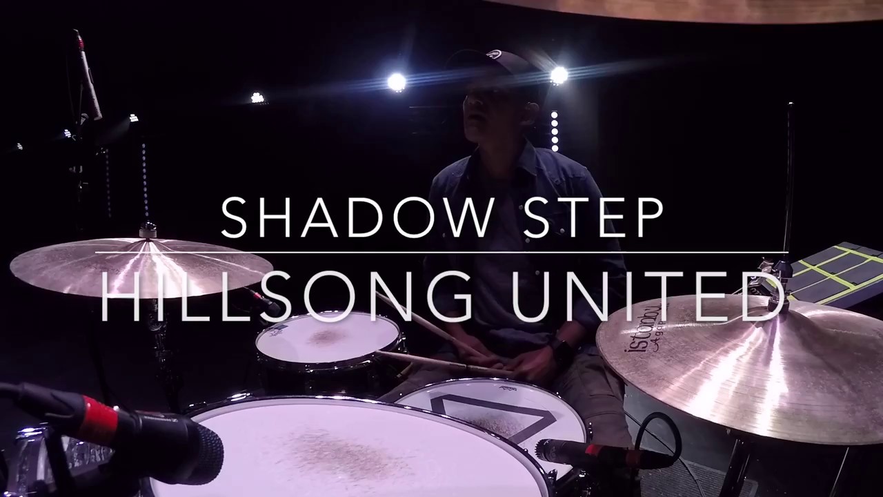 Shadow Step by Hillsong United - Live Drum Cam 2017 (HD) / Abraham ...