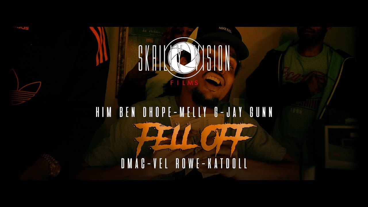 Him Ben Dhope-Melly G-Jay Gunn-DMac-Vel Rowe-Katdoll- Fell Off ...