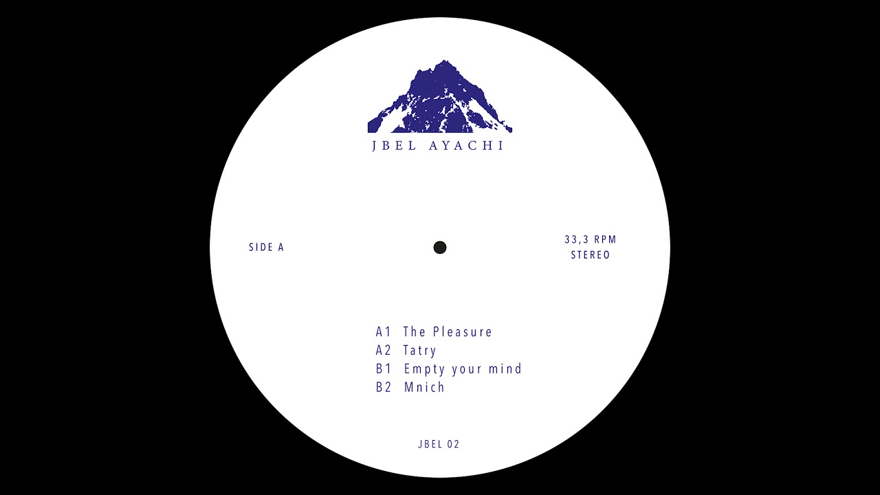 Jbel Ayachi - The Pleasure [JBEL02] - YouTube