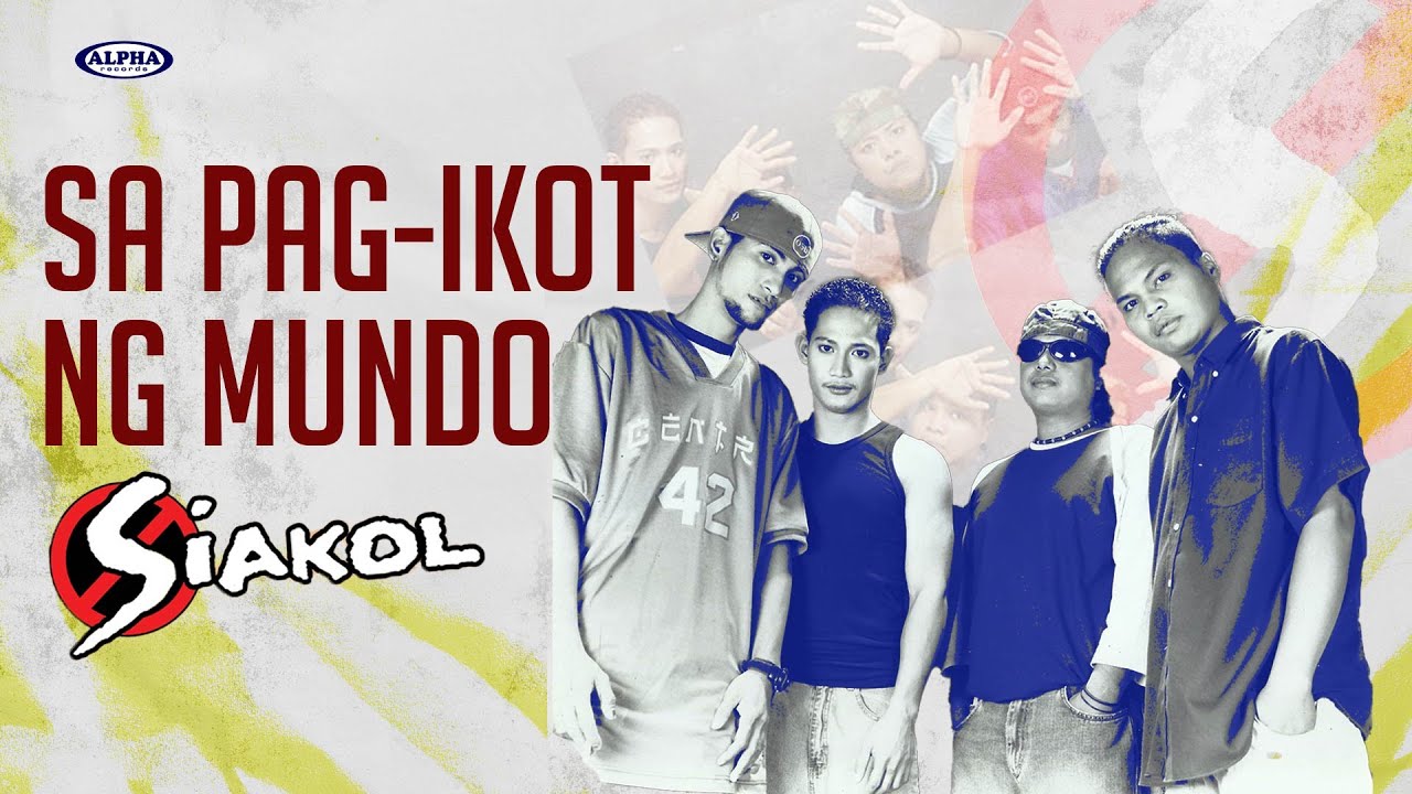 SA PAG-IKOT NG MUNDO - Siakol (Lyric Video) - YouTube
