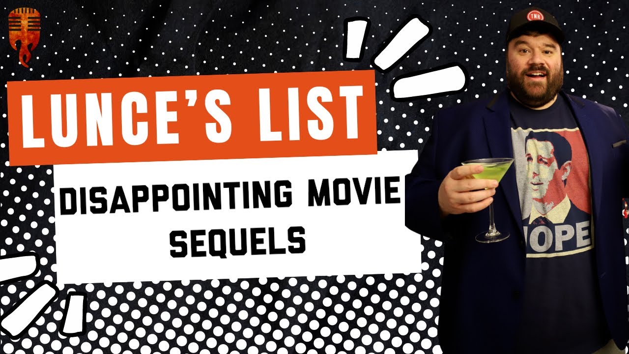 DISAPPOINTING Movie Sequels! | Lunce's List - YouTube