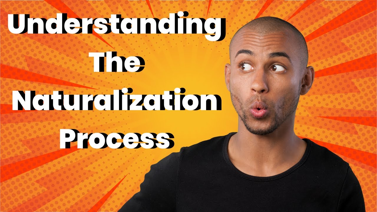 🇺🇸 Understanding The Naturalization Process 🇺🇸 - YouTube