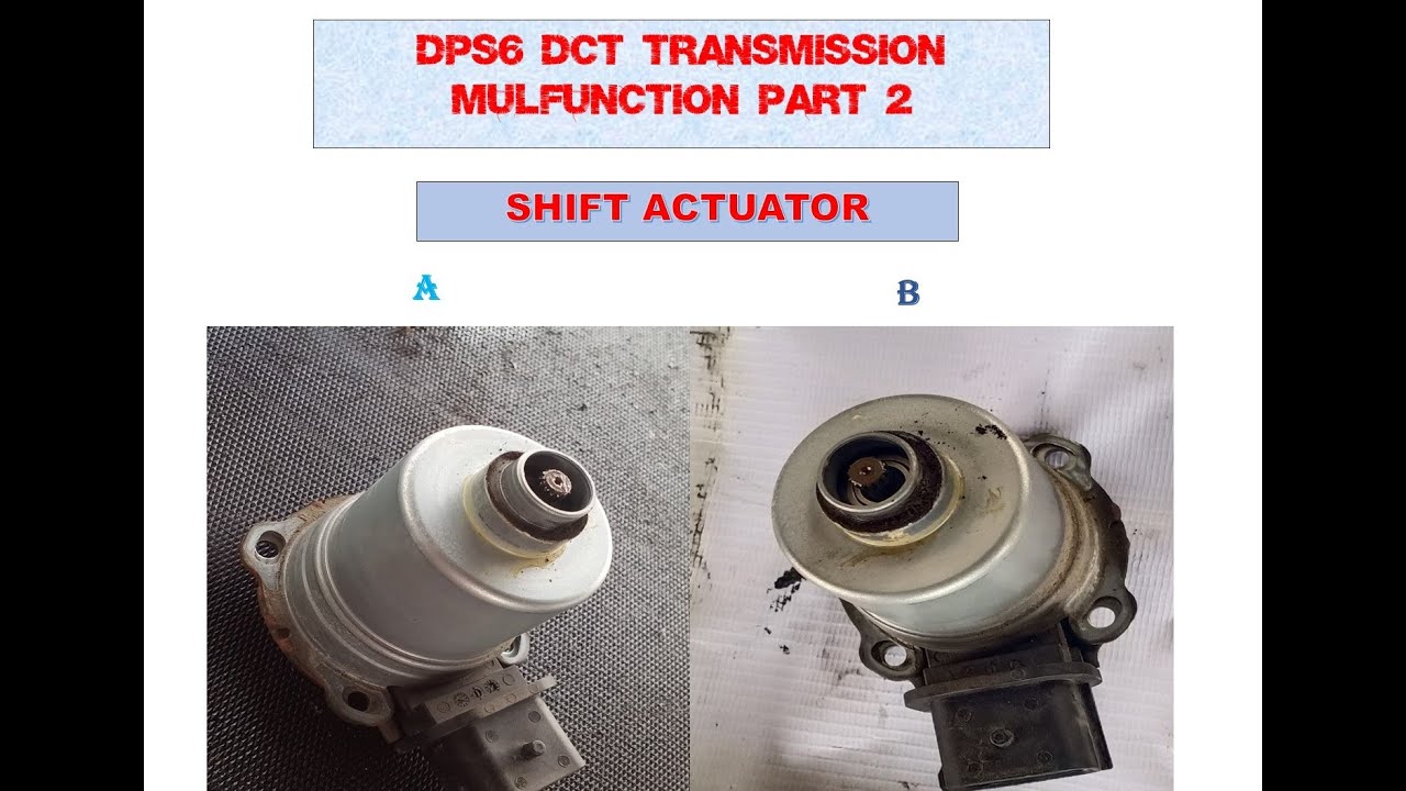 DPS6 DCT TRANSMISSION MULFUNCTION PART 2 LAST PART - YouTube