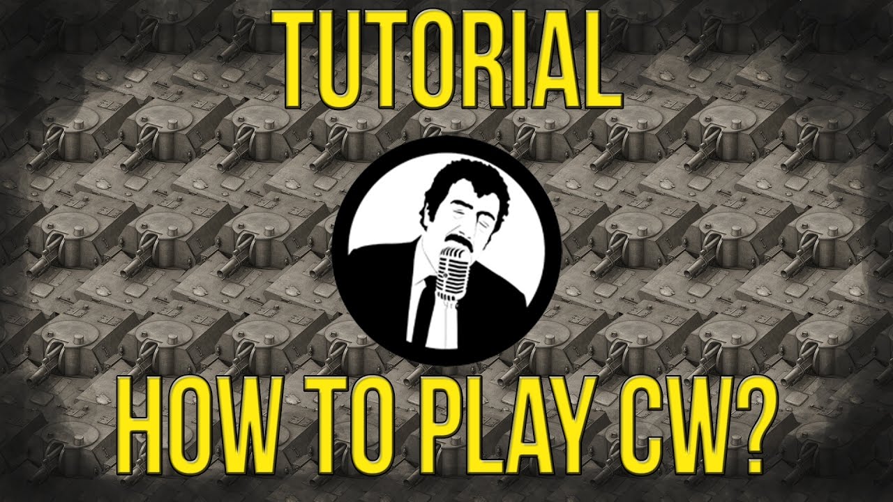 WoT tutorial: How to play cw? - YouTube