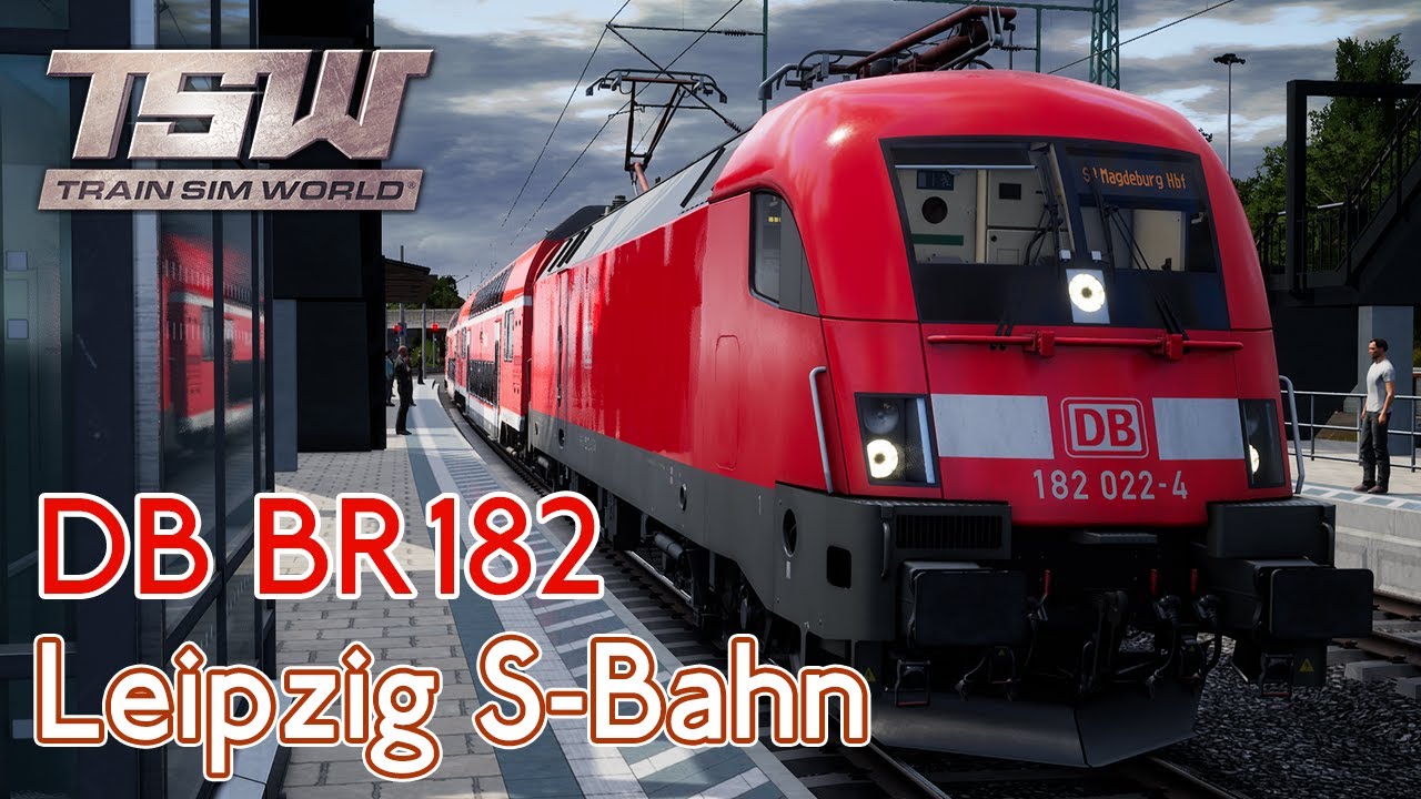 【🚆Train Sim World】DB BR 182 音階機車 - Rapid Transit (Leipzig S-Bahn S2 ...