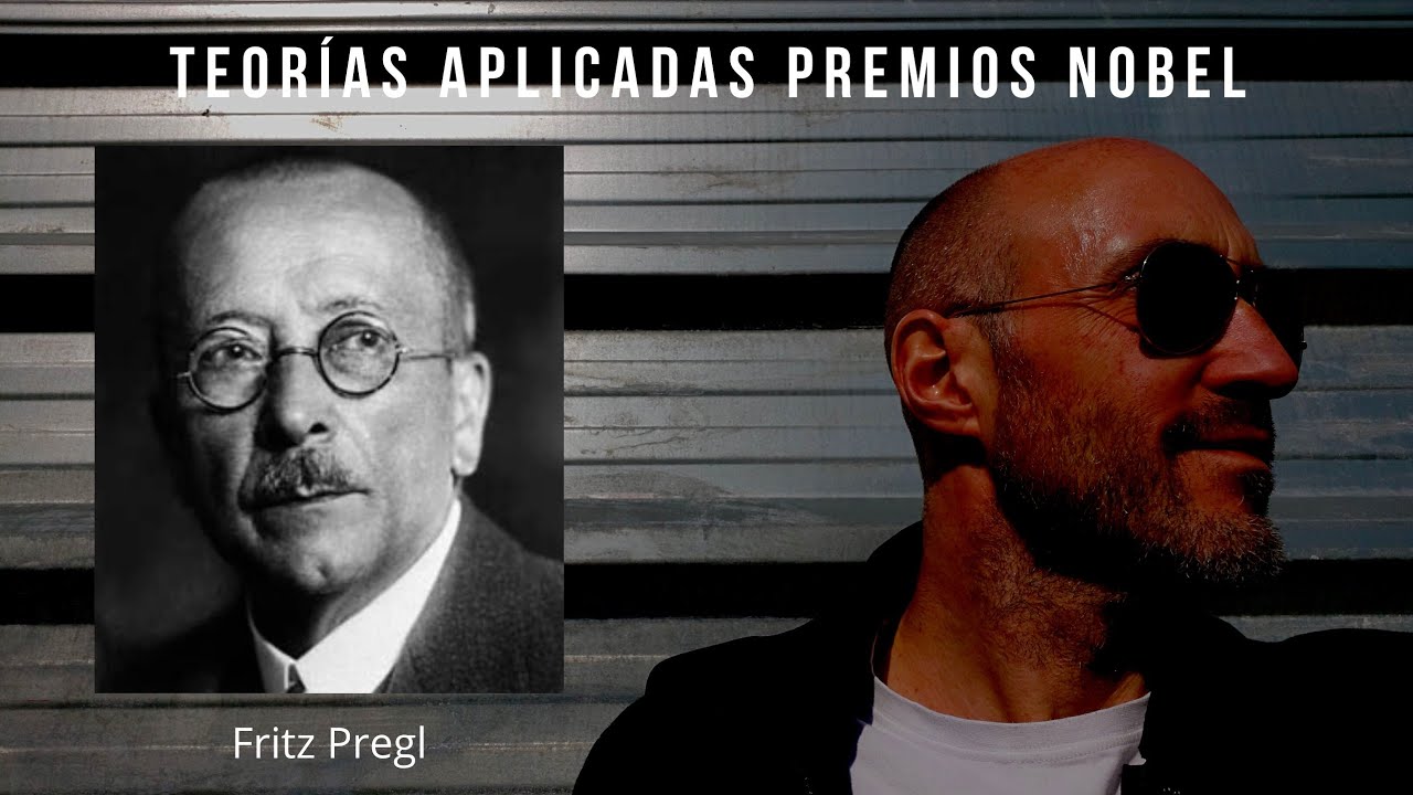Fritz Pregl | Teorías Aplicadas Premios Nobel - YouTube