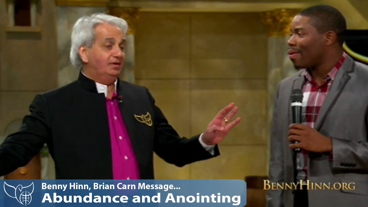 Benny Hinn, Brian Carn - Abundance and Anointing - YouTube