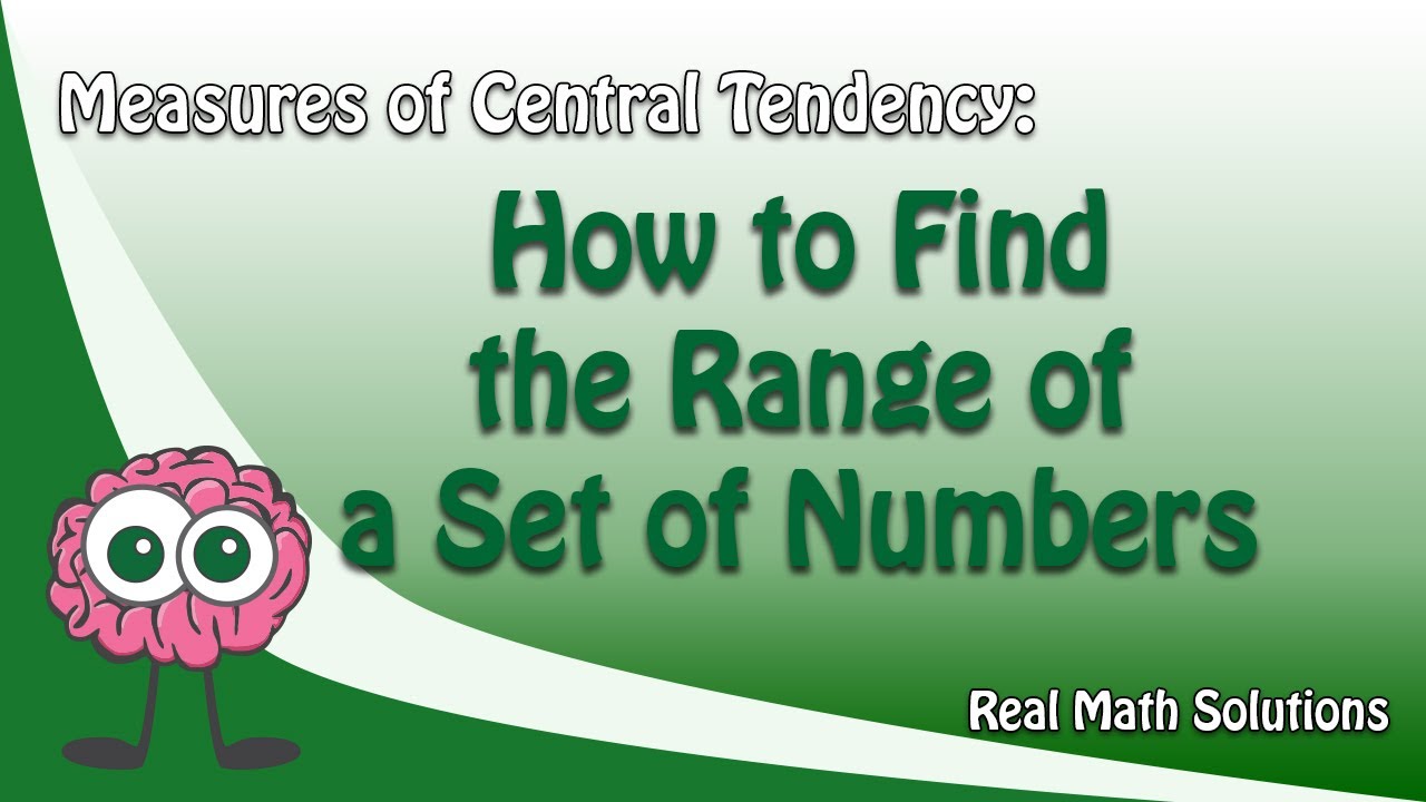 Measures Of Central Tendency How To Find The Range Of A Set Of Measures Of Central Tendency How To Find The Range Of A Set Of
