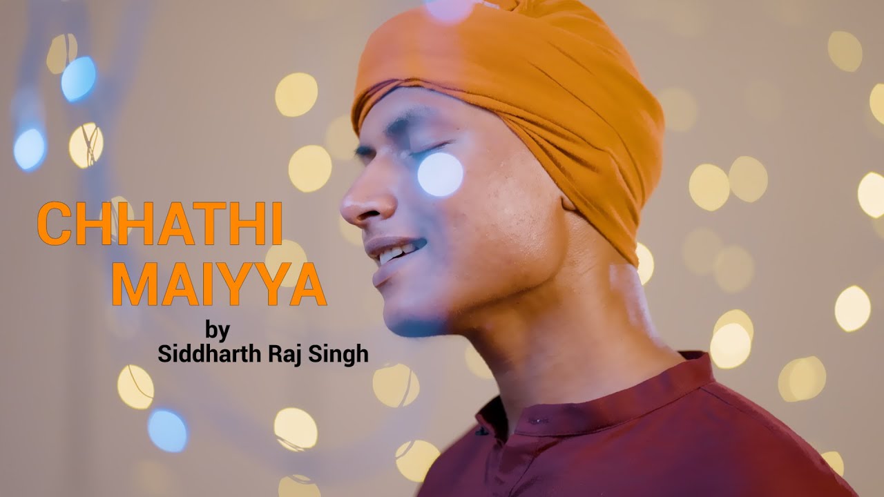 Chhathi Maiyya - Official Music Video || Siddharth Raj Singh || RKBS ...