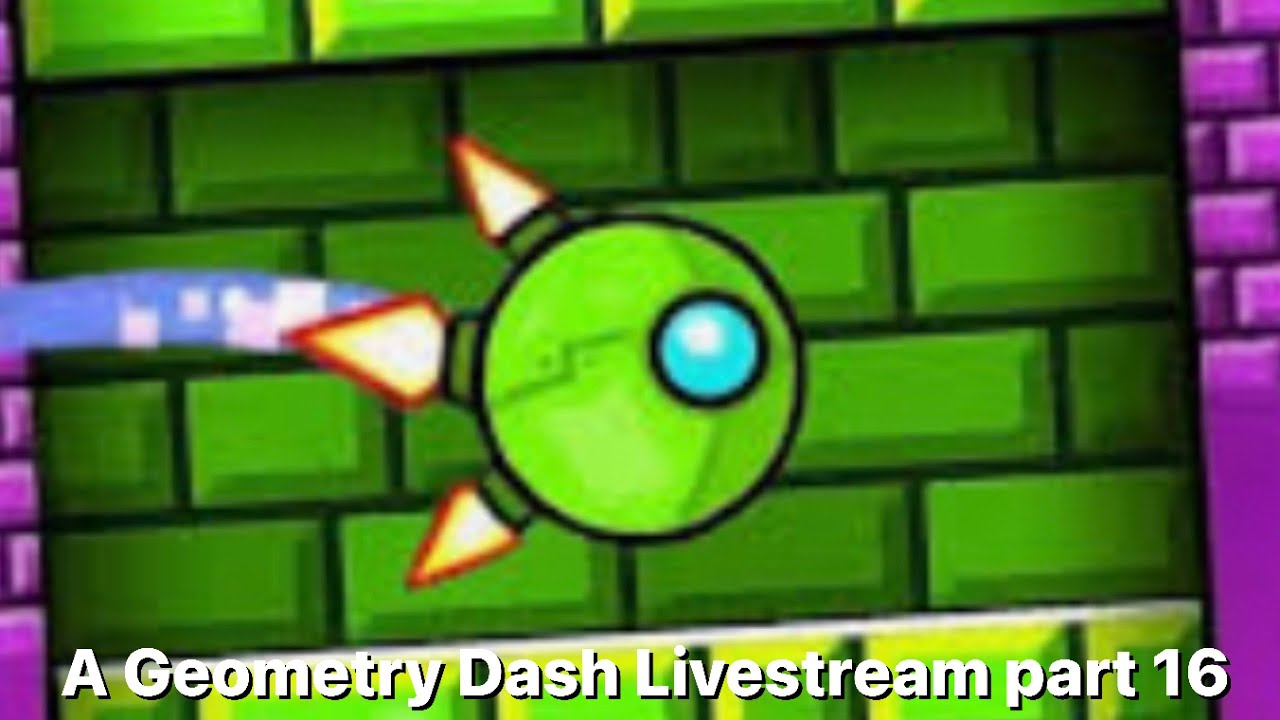 (request stream)A Geometry Dash Livestream part 16 - YouTube