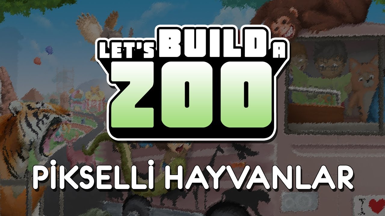 PİKSELLİ HAYVANLAR | Let's Build a Zoo - YouTube