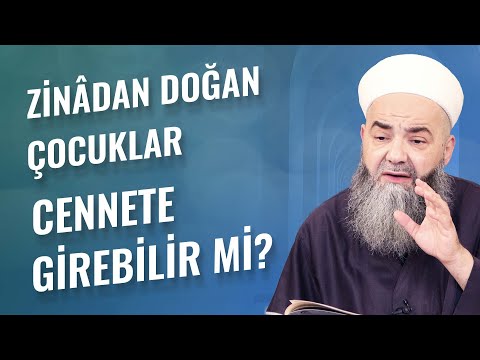 Zinâdan Doğan Çocuklar Cennete Girebilir mi?