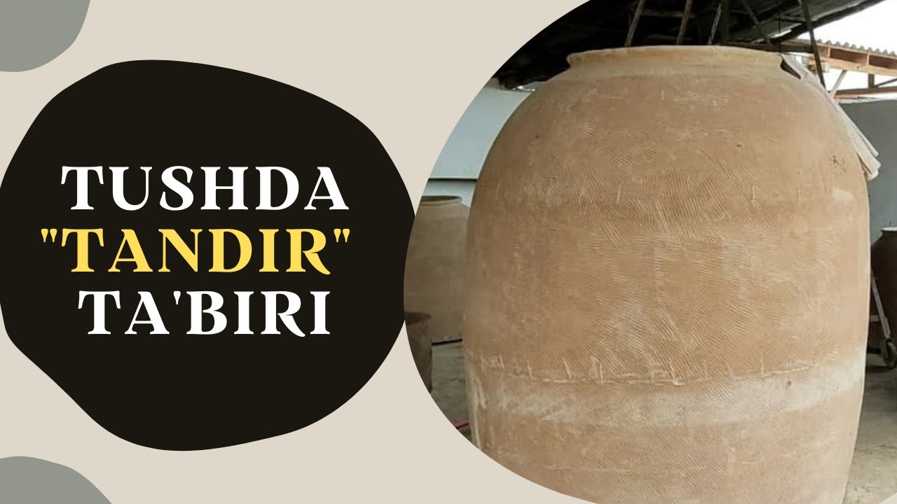 TUSHDA TANDIR TABIRI | TUSHDA TANDIRNI KO'RSA TABIRI NIMA BO'LADI ...