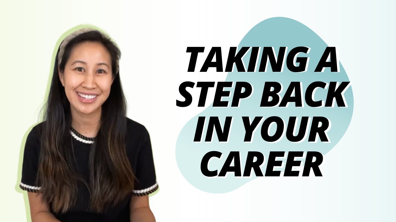 Taking a Step Back in Your Career - YouTube