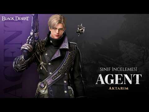 Sınıf İncelemesi: Aktarım Agent (4K) | Black Desert