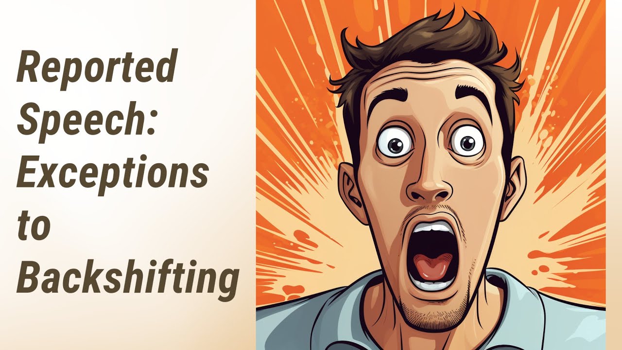 Unmasking Reported Speech: When Not to Backshift - YouTube