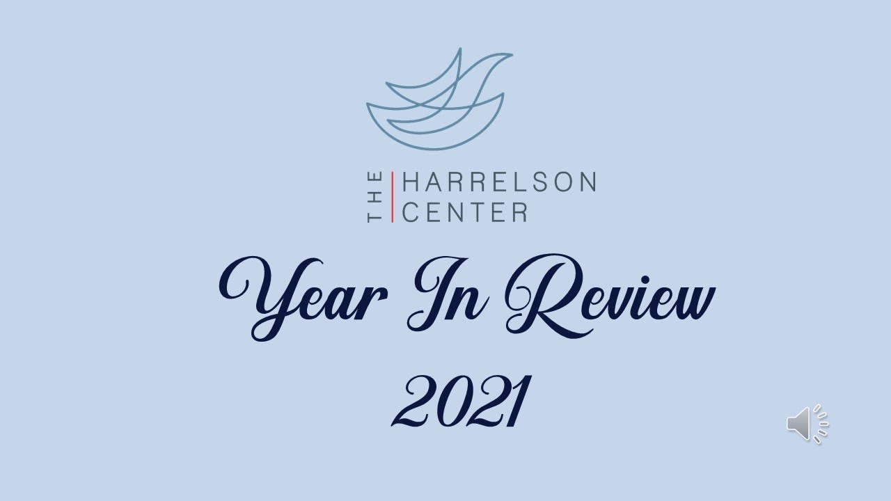 Harrelson Center 2021 Year in Review - YouTube