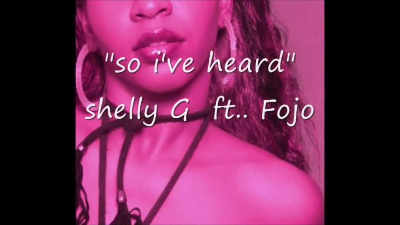 So I've Heard - Shelly G Feat..Fojo - YouTube