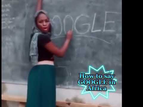 How to say Google in Africa