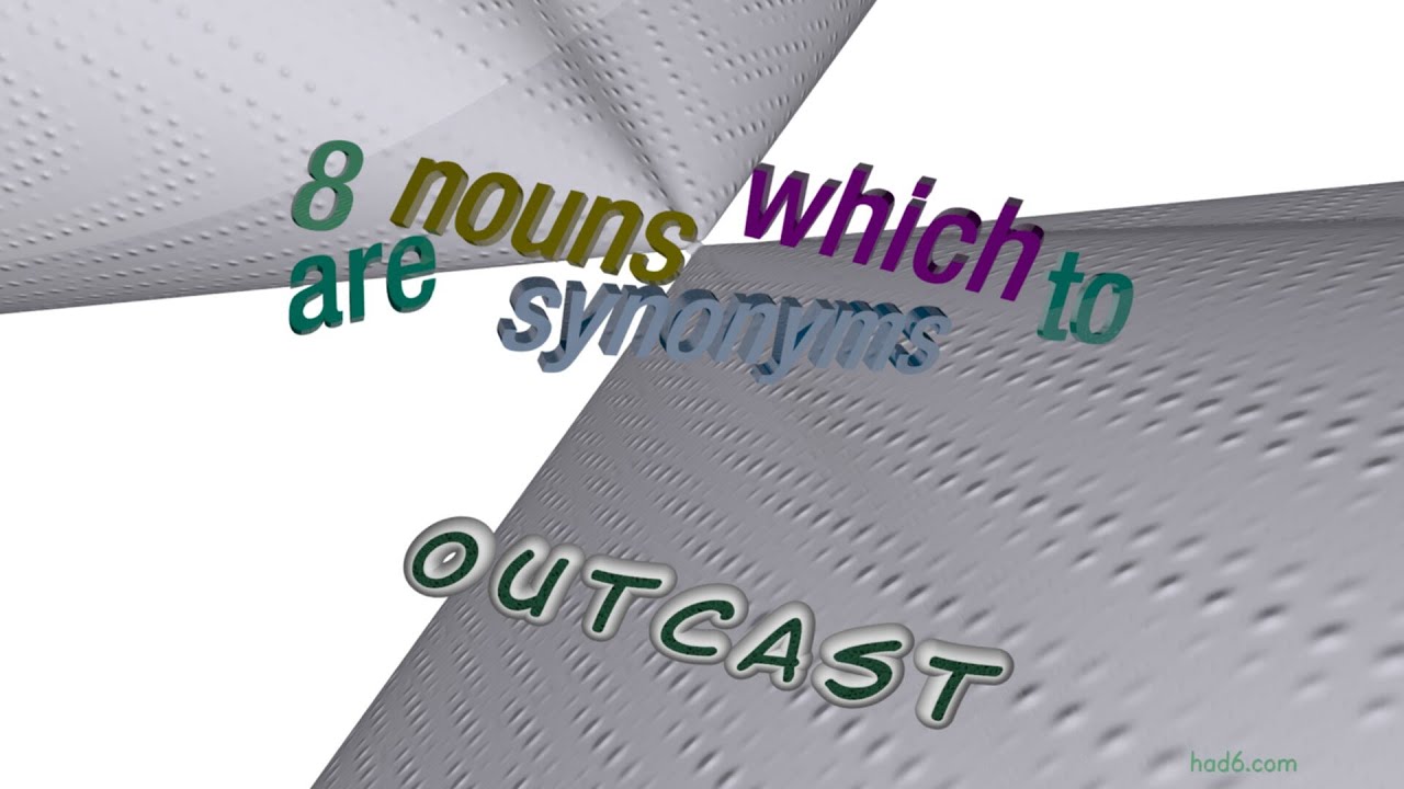 outcast - 8 nouns which are synonym of outcast (sentence examples ...