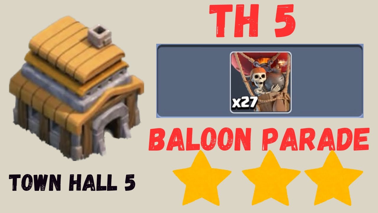 TH 5 | Baloon Parade Strategy | Clash of Clans Tutorials for beginner’s ...