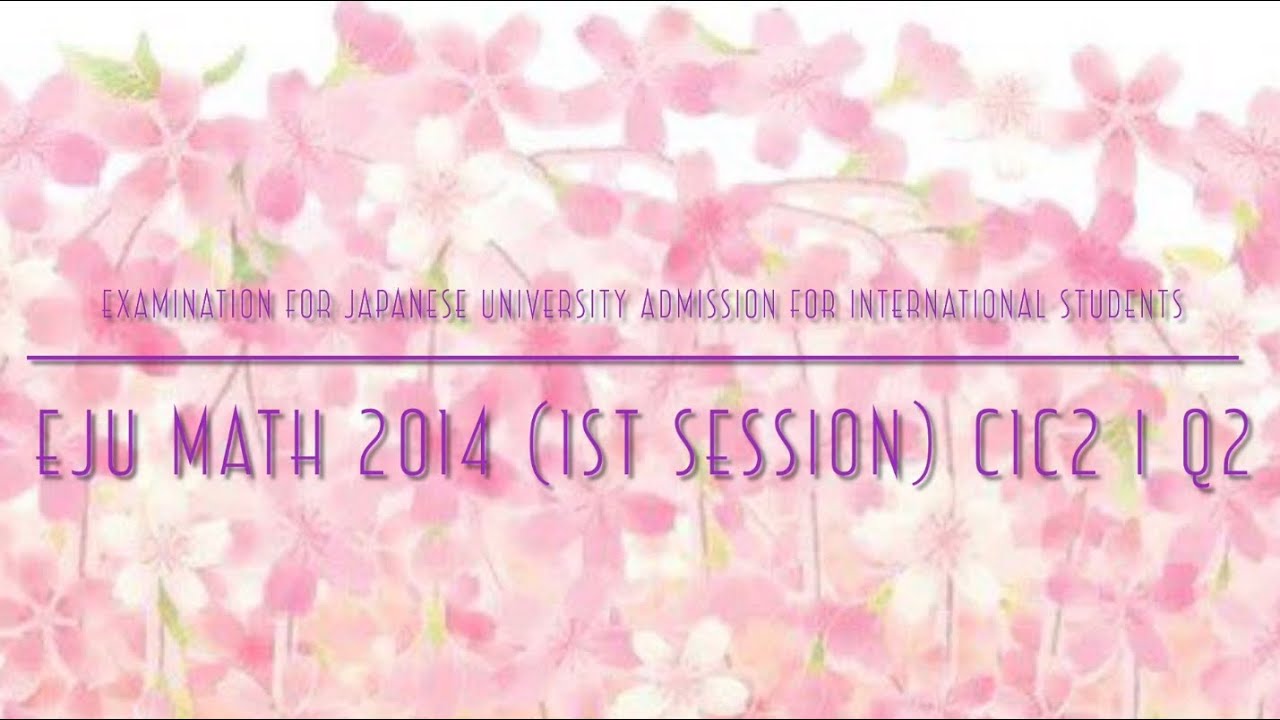 EJU Math 2014 (1st session) C1C2 I Q2 - YouTube
