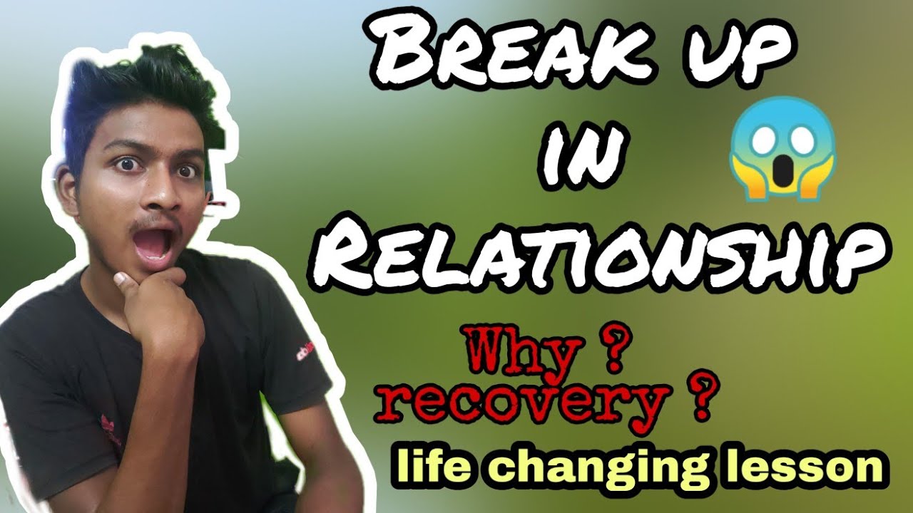 Break Up In Relationship How To Recover From Break Up Why Break break-up-in-relationship-how-to-recover-from-break-up-why-break