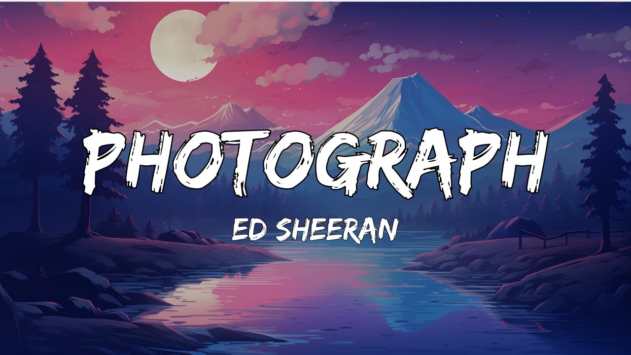Photograph (Lyrics) - Ed Sheeran - YouTube