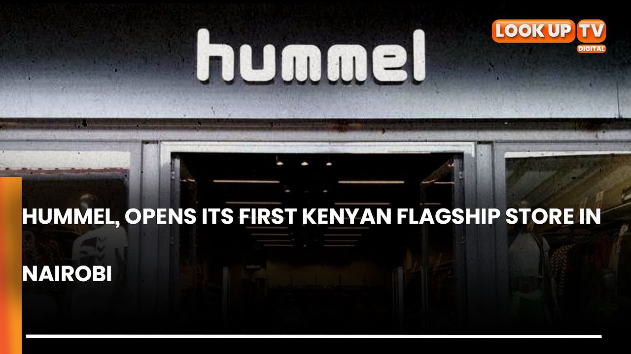 Hummel, Opens Its First Kenyan Flagship Store In Nairobi - YouTube