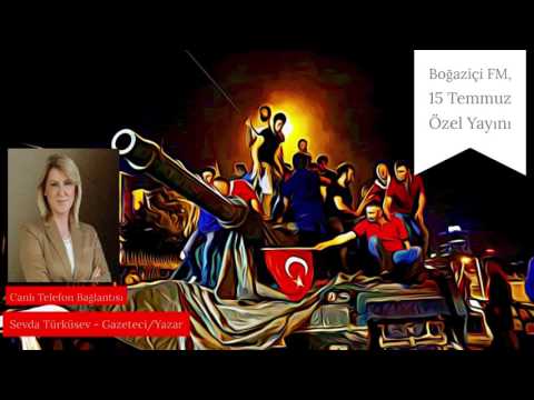 15 Temmuz Özel Yayını - Sevda TÜRKÜSEV