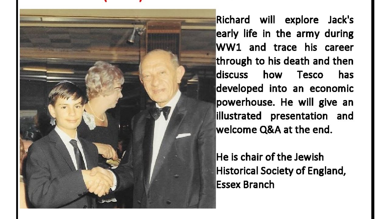 SIR JOHN (JACK) COHEN & 100 YEARS OF TESCO - talk by Richard Cohen ...