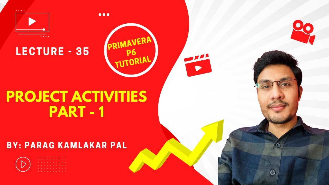 Primavera Tutorial: Project Activities Part 1 - Lec 35 - YouTube