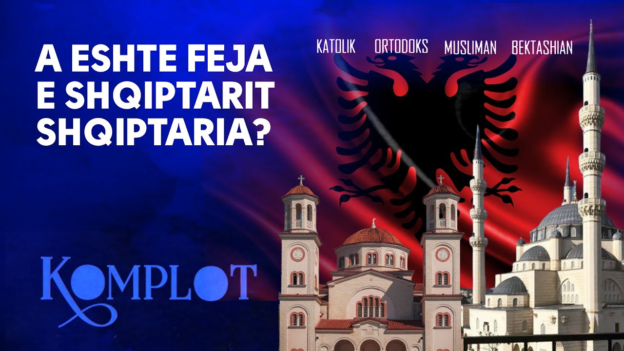 A eshte feja e shqiptarit shqiptaria? - YouTube
