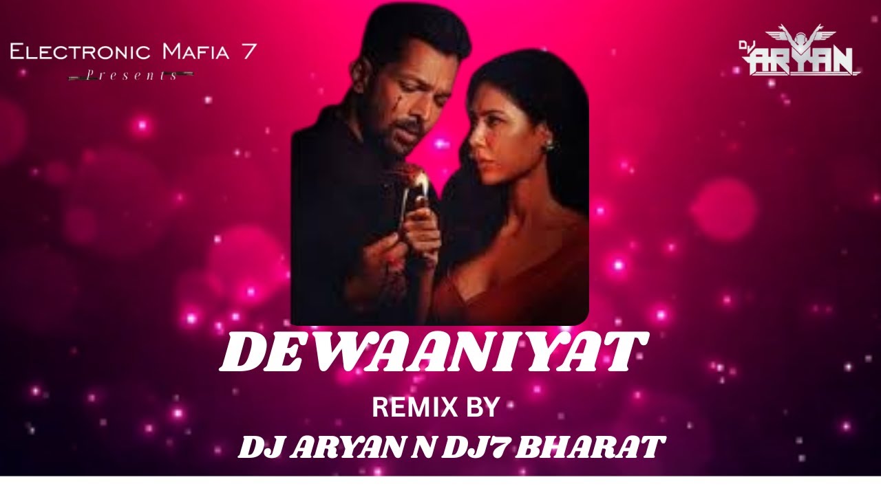 DEWAANIYAT (REMIX ) DJ ARYAN N DJ 7 BHARAT - YouTube
