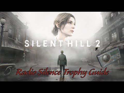 Silent Hill 2 Remake Radio Silence Trophy Guide Youtube 5766