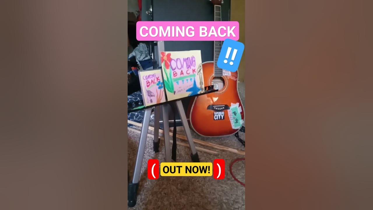 COMING BACK out Now YouTube coming-back-out-now-youtube