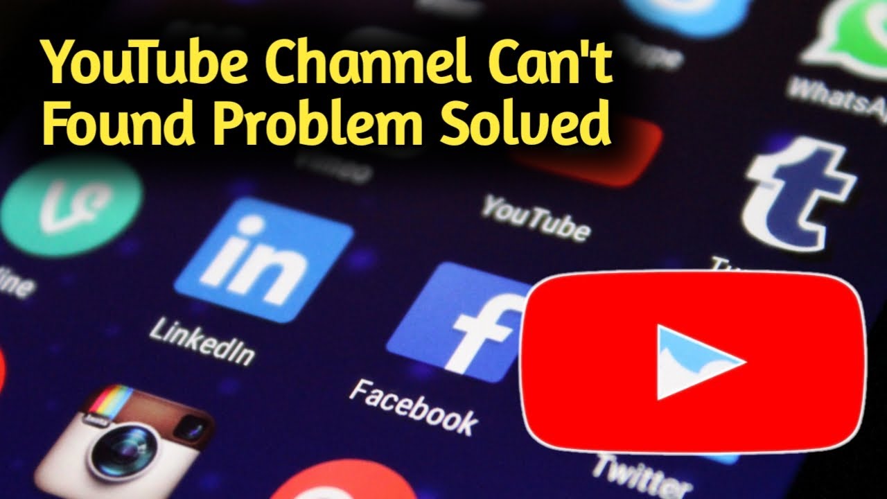Fix YouTube Channel Can't Found Problem Solved - YouTube