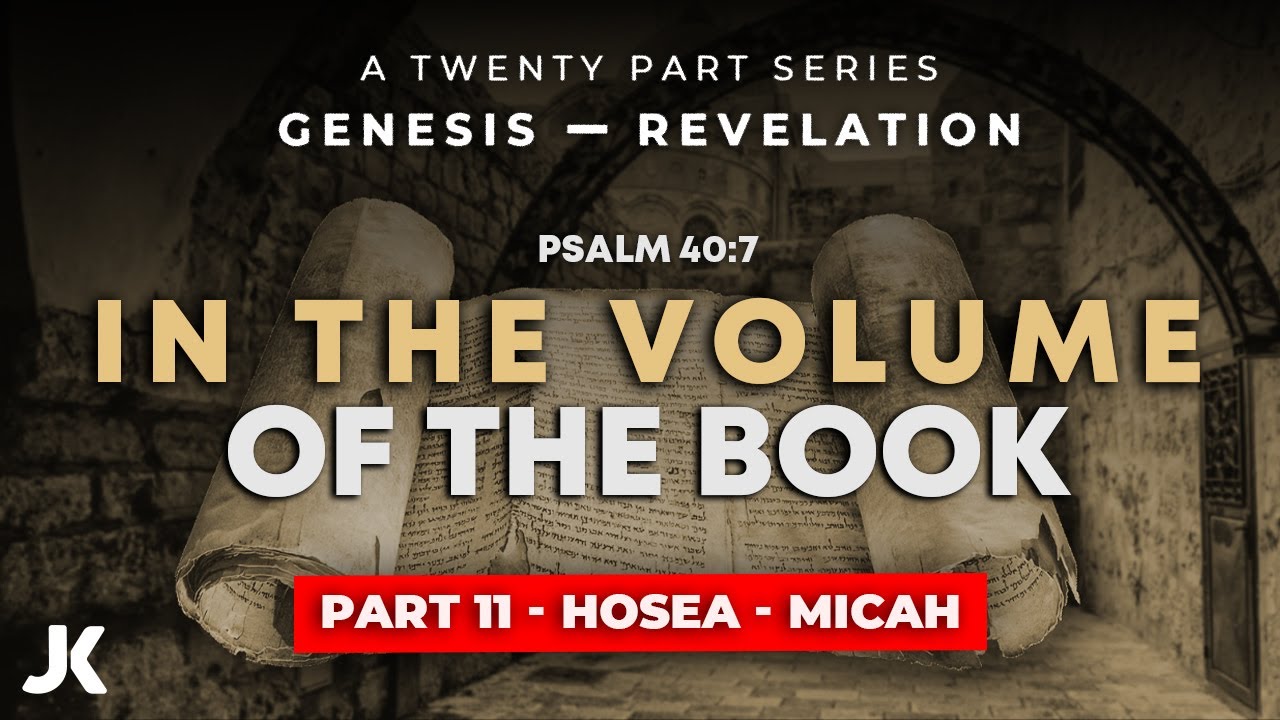 Part 11 - Hosea - Micah! THRU the BIBLE in 20 WEEKS!!! - YouTube