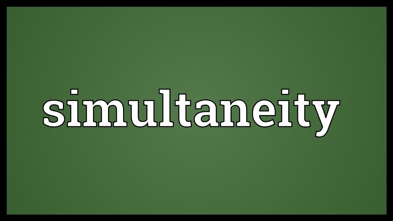 Simultaneity Meaning - YouTube