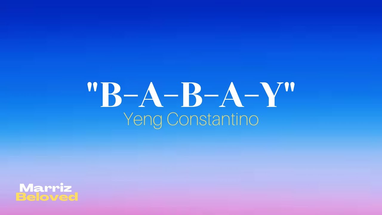 B-A-B-A-Y (Lyrics) 🦋🦋🦋 By: Yeng Constantino - YouTube