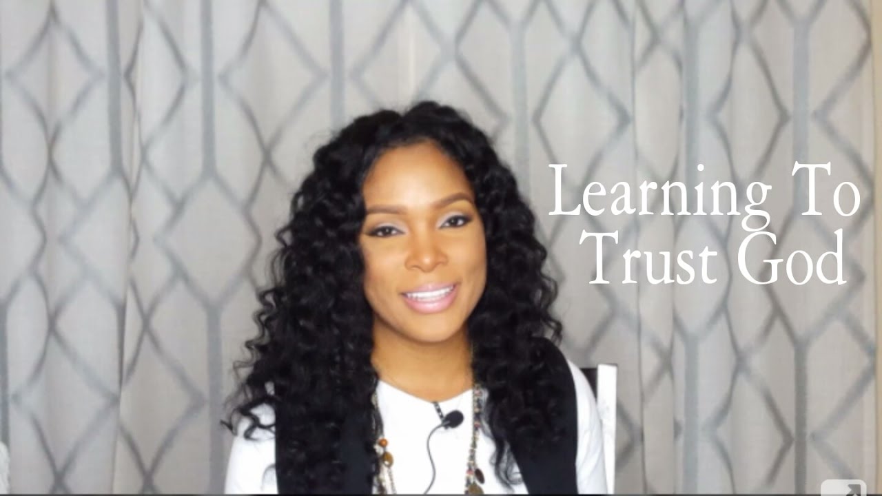 Learning How To Trust God - YouTube