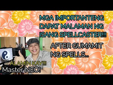 MGA IMPORTANTENG MALAMAN NG ISANG SPELLCASTER AFTER GUMAWA NG INYONG SPELLS | ALAMIN KAY Master ...